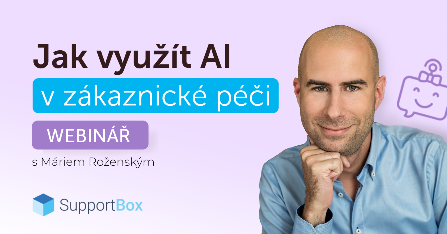 Jak využít AI na zákaznické péči - webinář - SupportBox.cz